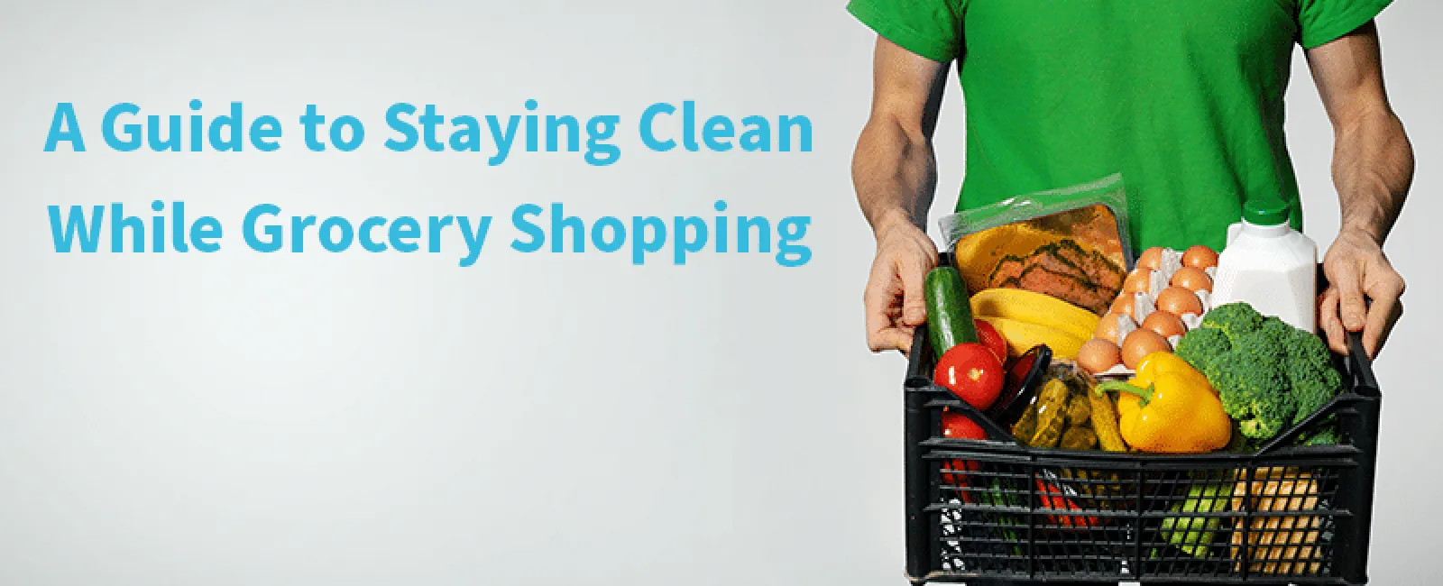 A Guide to Staying Clean While Grocery Shopping | Zerorez San Diego