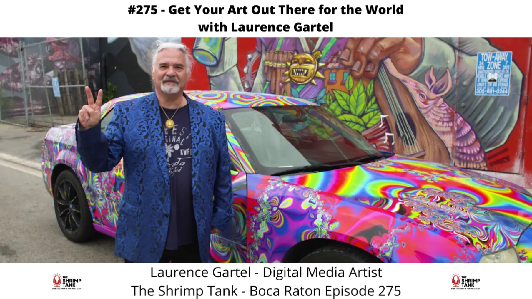 #275 - Get Your Art Out There for the World with Laurence Gartel | The ...