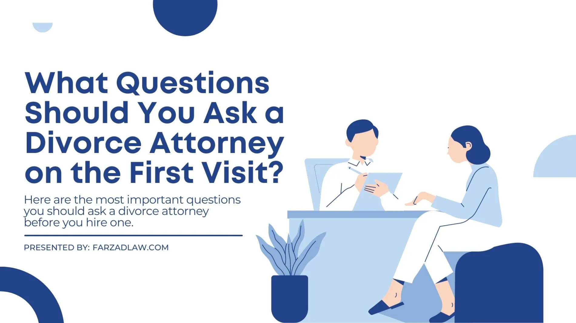 Top 50 Essential Questions to Ask a Divorce Attorney on the First Visit ...